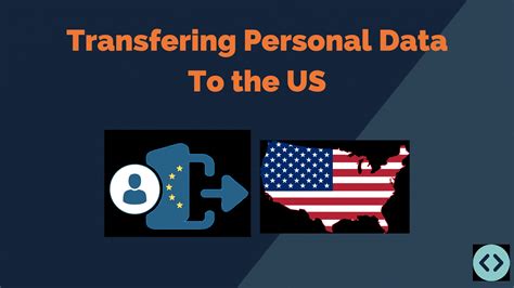 Transfer Of Personal Data To The Us Is It Allowed