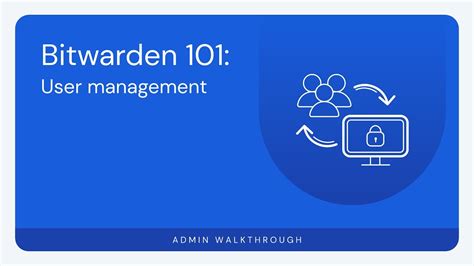Bitwarden 101 User Management YouTube