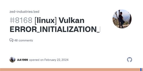 Linux Vulkan Errorinitializationfailed · Issue 8168 · Zed