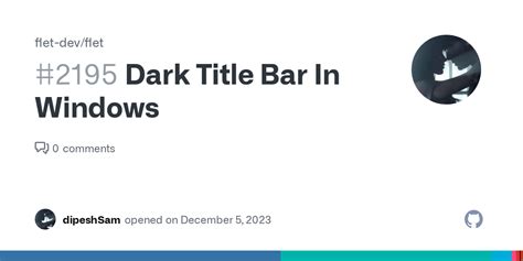 Dark Title Bar In Windows · Issue 2195 · Flet Devflet · Github
