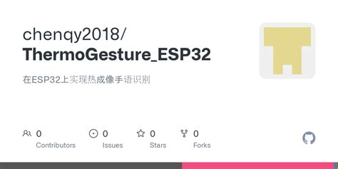 github chenqy2018 thermogesture esp32 在esp32上实现热成像手语识别