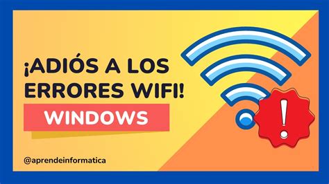 Como Solucionar Problemas De Wifi En Windows 10 Y 11 Youtube