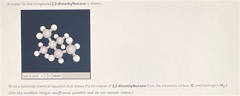Solved A Model For The Compound 22 Dimethylbutane Is