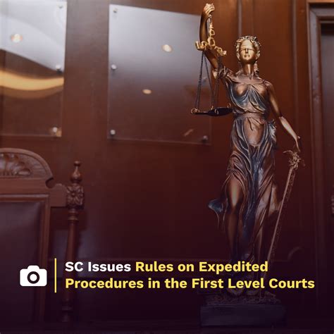 SC Issues Rules On Expedited Procedures In The First Level Courts