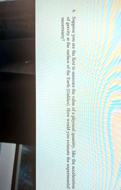 4 Suppose You Are The First To Measure The Value Of A Physical Quantity