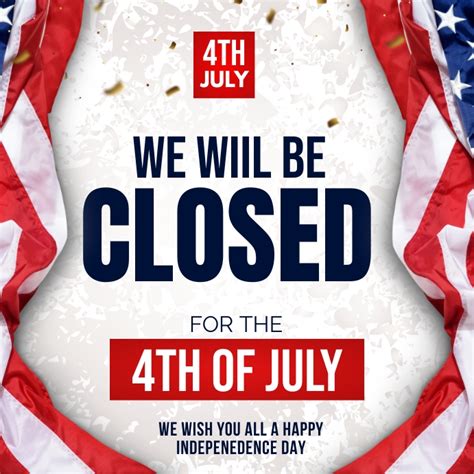 Closed On 4th Of July Template Postermywall
