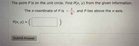 Solved The Point P Is On The Unit Circle Find P X Y From Chegg Com