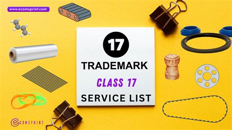 List Of Goods Under Trademark Class 17 Ecomsprint Dropshipping And E Commerce