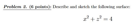 Solved Problem Points Describe And Sketch The Chegg