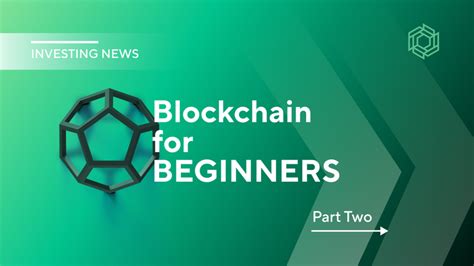 Blockchain For Beginners Part Ii