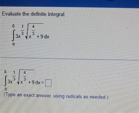 Solved Evaluate The Definite Integral ∫083x31x349dx