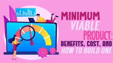 Minimum Viable Product Benefits Cost And How To Build One Simple Programmer