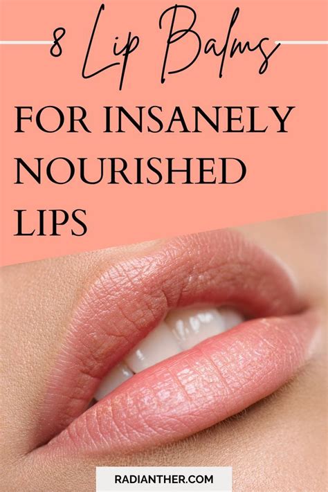 8 Lip Balms For Insanely Nourished Lips The Balm Best Lip Balm Lip Balm