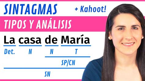 Aprende Sobre Los Diferentes Tipos De Sintagmas Y Descubre Ejemplos