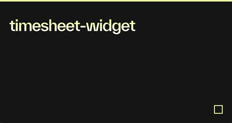 Timesheet Widget Codesandbox