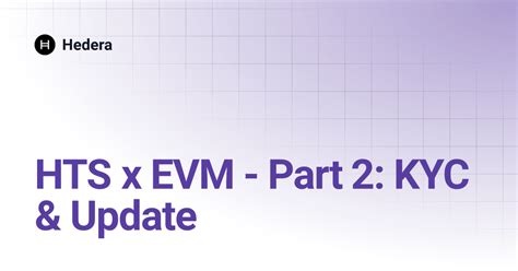 HTS X EVM Part KYC Update Hedera