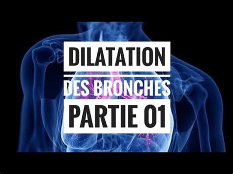 Dilatation Des Bronches Partie Youtube
