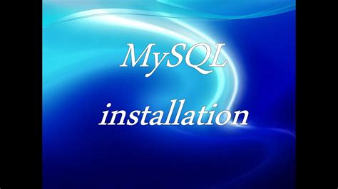 Mysql Installation Youtube