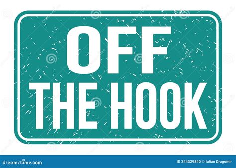Off The Hook Words On Blue Rectangle Stamp Sign Stock Illustration
