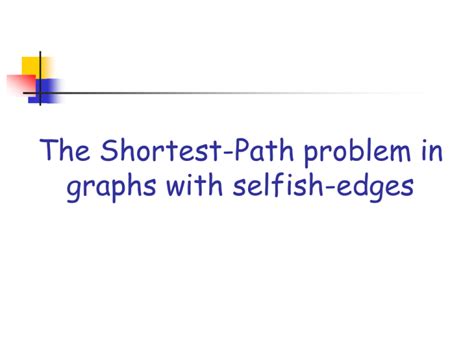 Il Problema The Most Vital Edge Of A Shortest Path