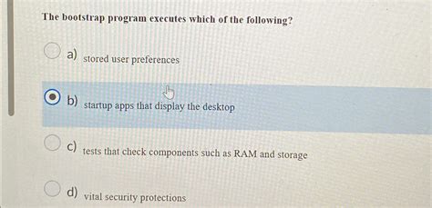 solved the bootstrap program executes which of the