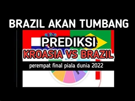 PREDIKSI KROASIA VS BRAZIL BABAK 8 BESAR PIALA DUNIA 2022 QATAR