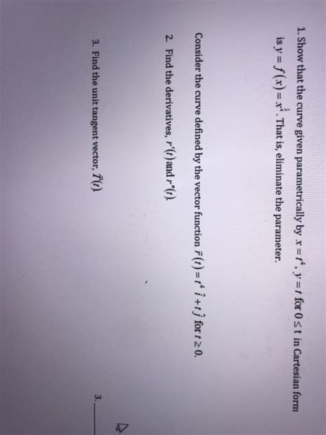 solved 1 show that the curve given parametrically by x t4