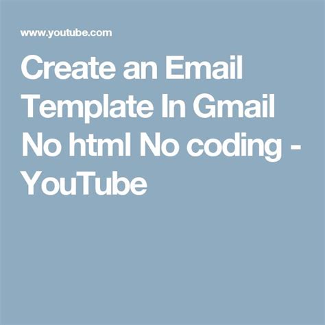 Create An Email Template In Gmail No Html No Coding Youtube Email