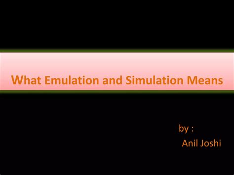 Difference Between Emulation Simulation PPT