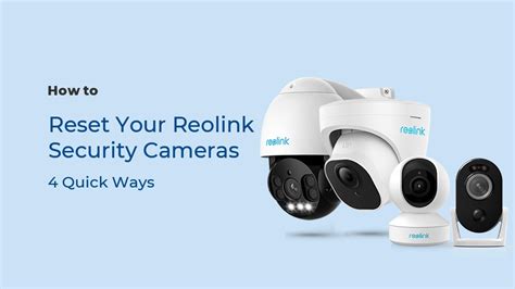 How To Reset Your Reolink Security Cameras To Factory Settings In 1 Min Youtube