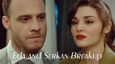 Eda And Serkan Breakup Sen Cal Kapimi Episode YouTube