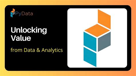 Unlocking Value From Data And Analytics