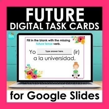 Spanish Future Tense Google Slides Digital Task Cards By La Profe Plotts