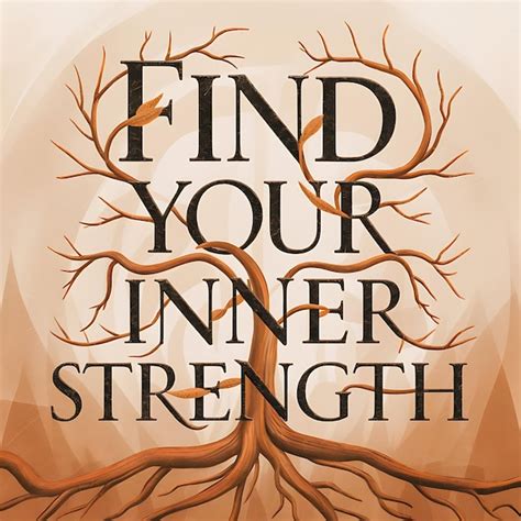 Premium Photo Find Your Inner Strength Motivational Quotes