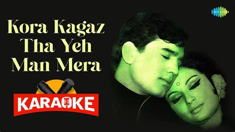 Kora Kagaz Tha Yeh Man Mera Karaoke With Lyrics Kishore Kumar Lata Mangeshkar S D