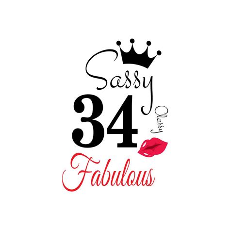 Sassy 34 Classy Fabulous Svg Birthday Svg Happy Birthday S Inspire