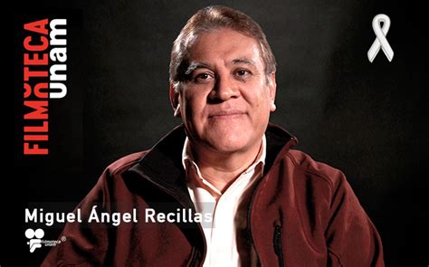 En memoria de Miguel Ángel Recillas Herrera Filmoteca UNAM