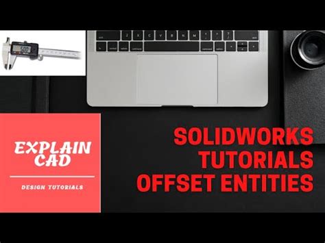 SOLIDWORKS TUTORIALS FOR BEGINNERS OFFSET ENTITIES OFFSET ENTITIES