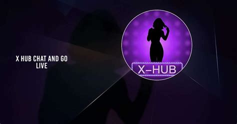 Download And Run X Hub Chat And Go Live On Pc And Mac Emulator