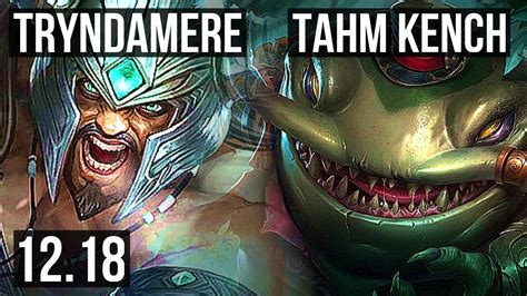 Tryndamere Vs Tahm Kench Top 603 1300 Games 17m Mastery
