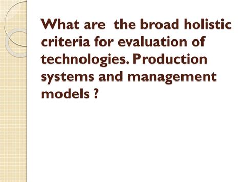 Ppt Vision For Holistic Technologies Production Systems And