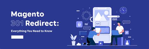 Magento Redirect Everything You Need To Know