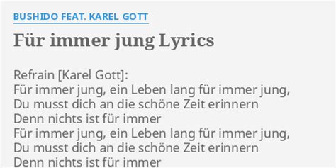 FÜR IMMER JUNG LYRICS by BUSHIDO FEAT KAREL GOTT Refrain Für immer