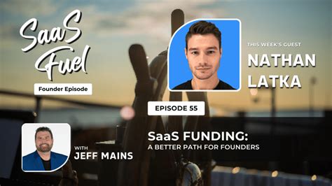 Episode 55 Nathan Latka Saas Funding A Better Path For Founders