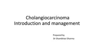 CHOLANGIOCARCINOMA PPTX