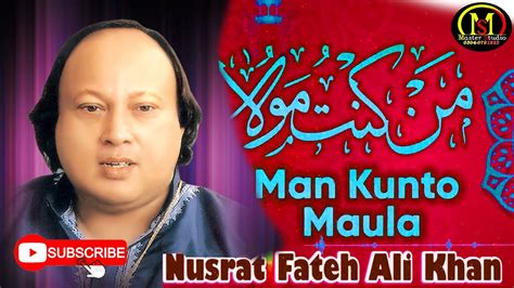 Man Kunto Maulaustad Nusrat Fateh Ali Khan Youtube