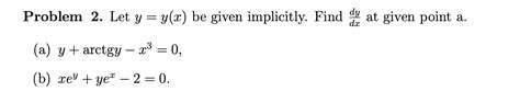 Solved Let Yyx ﻿be Given Implicitly Find Dydx ﻿at Given