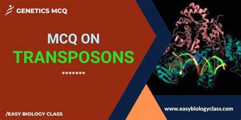Mcq On Transposons Easybiologyclass