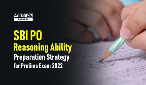 Sbi Po Reasoning Ability Preparation Strategy For Prelims Exam 2022