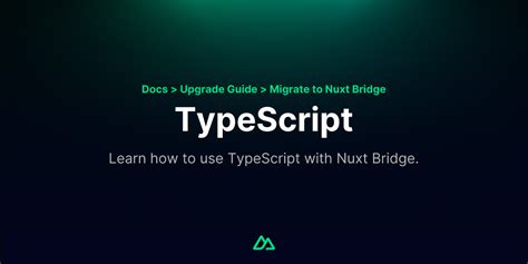 Migrate To Nuxt Bridge Typescript V4